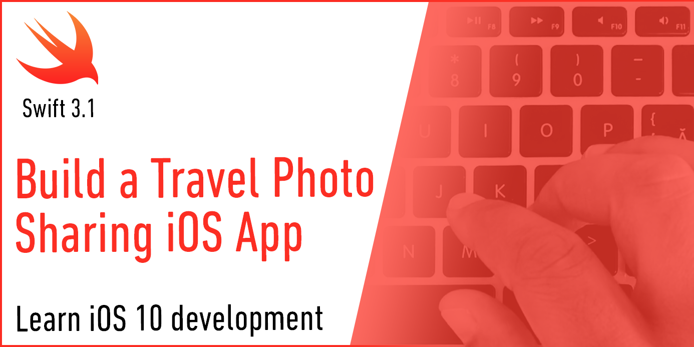 Tutorial: How to build a travel photo sharing iOS app